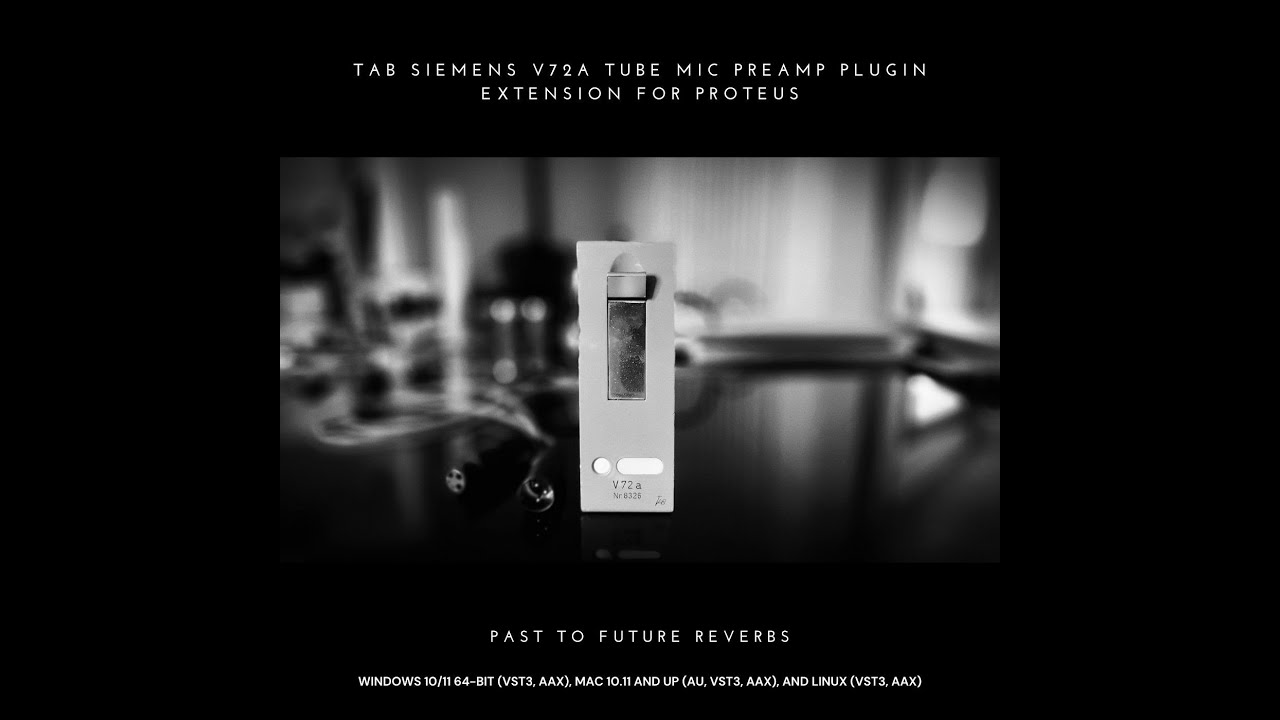 TAB SIEMENS V72a TUBE MIC & LINE PREAMP PLUGIN EXTENSION FOR PROTEUS ...
