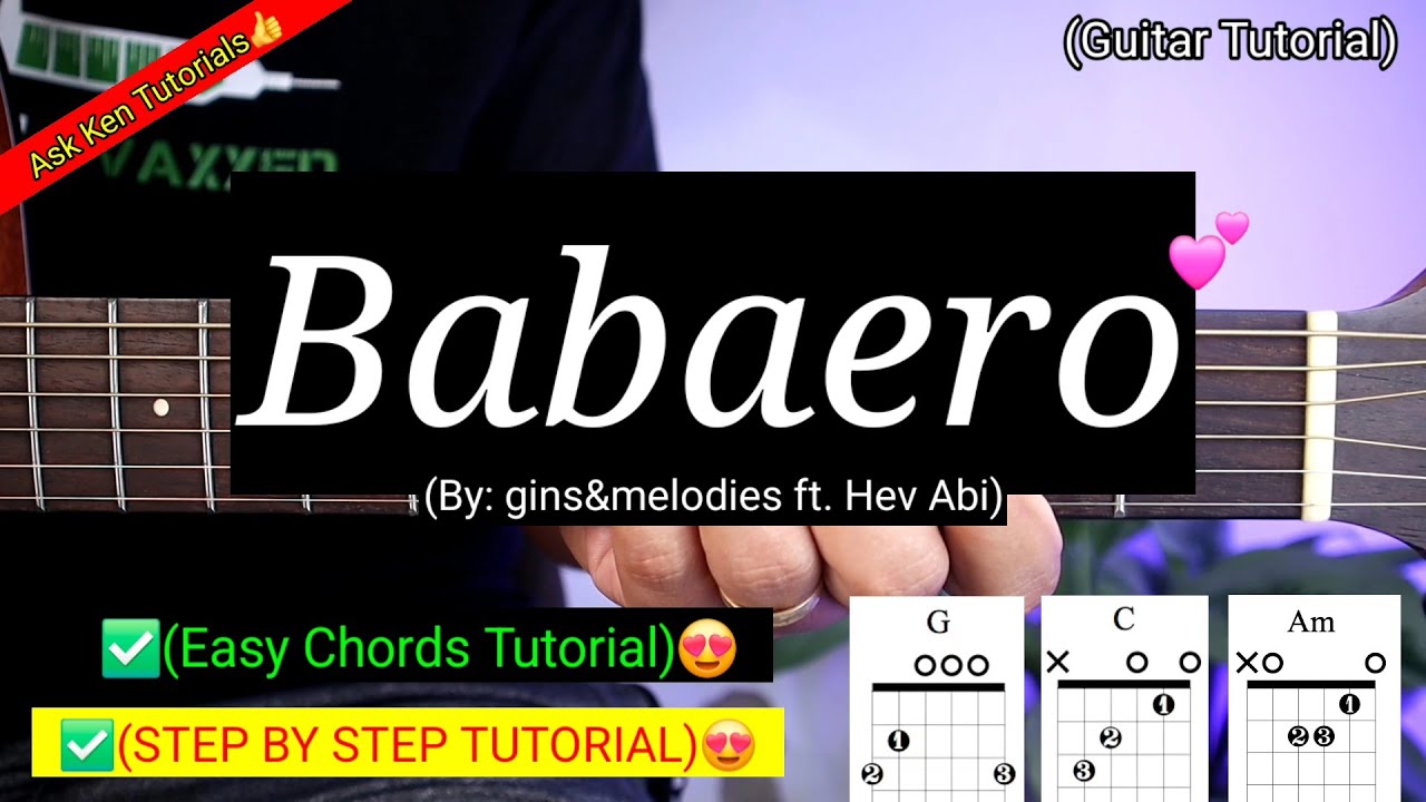 Babaero Guitar Tutorial | Easy Chords & Lyrics | gins&melodies ft. Hev ...