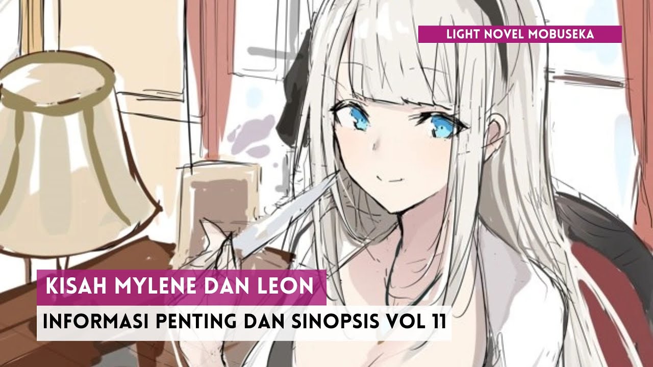 Hal Menarik Yang Akan Ada Di Light Novel Vol 11 Mobuseka - YouTube