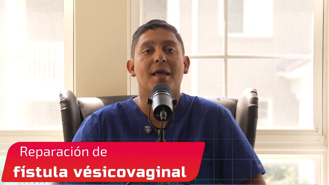 REPARACION DE FISTULA VESICO-VAGINAL. COMO SE REALIZA LA CIRUGIA DE ...