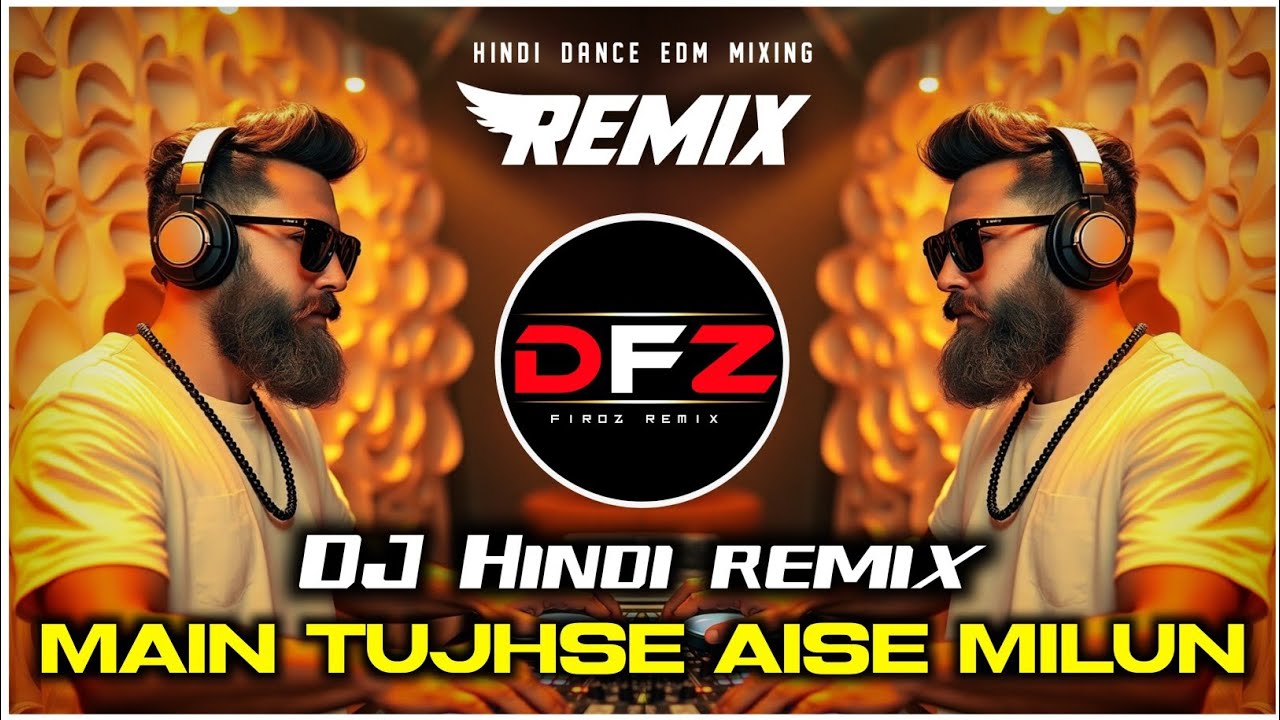 Main Tujhse Aise Milun | Remix (With Unique Beats) Circuit Mix - Old Is ...
