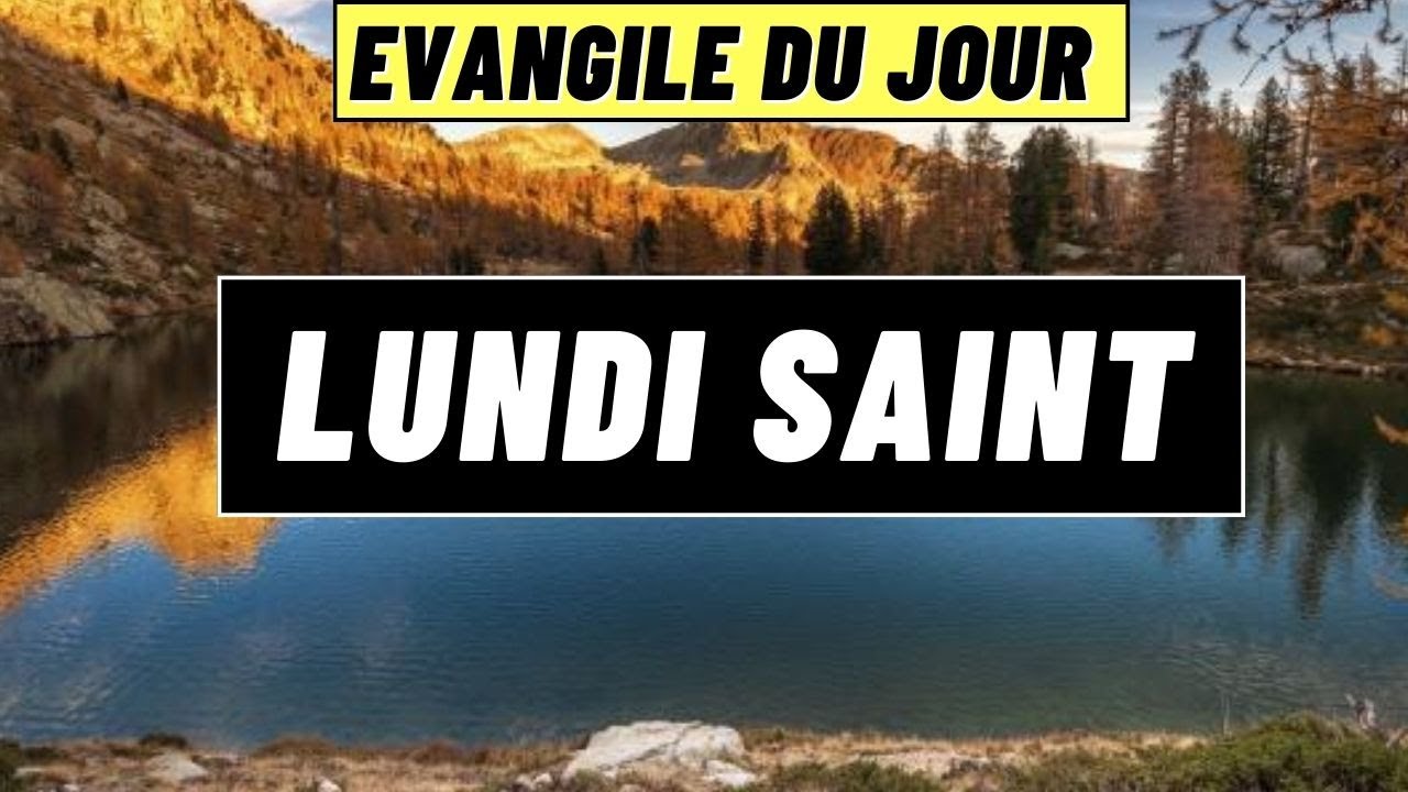 Parole et Evangile du jour lundi 3 avril - Lundi Saint - YouTube