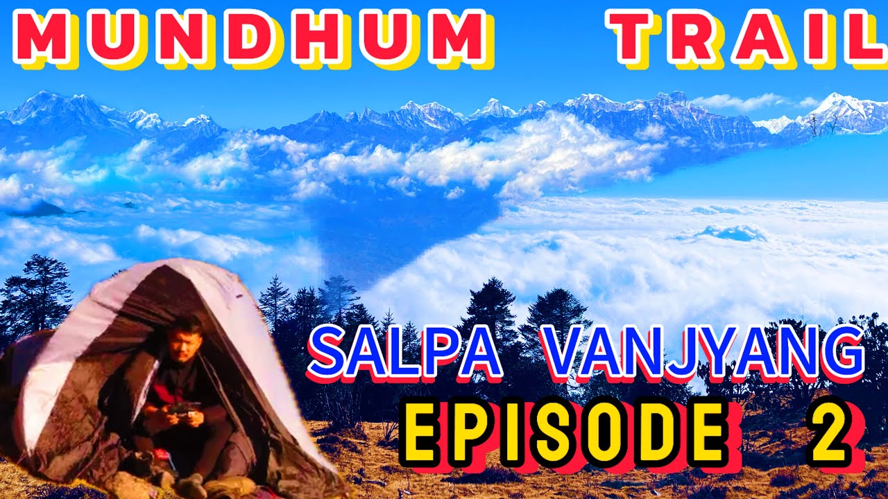 MUNDHUM TRAIL [SALPA BHANJYNG] बादल माथिको यात्रा [SUDIP RAI] Sudip Rai ...