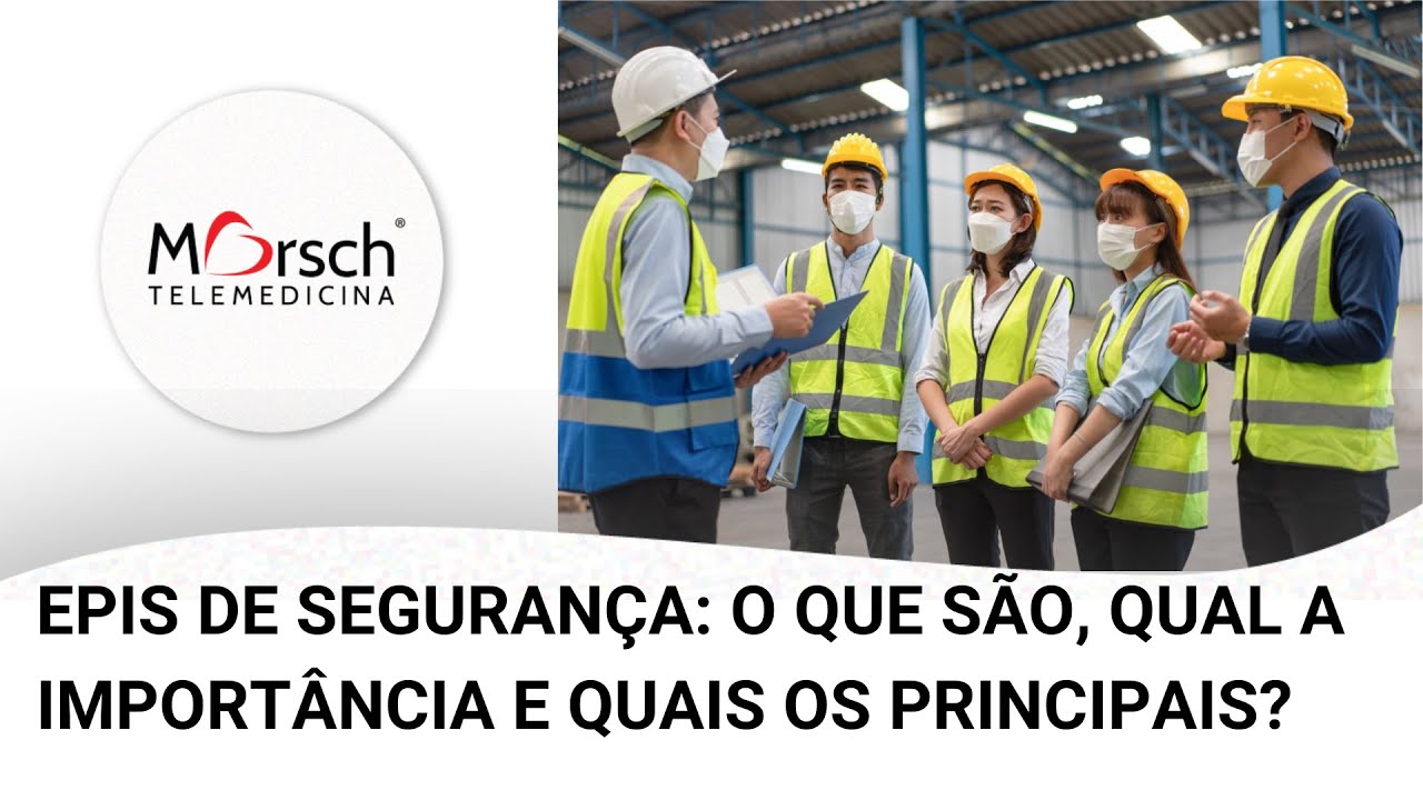 EPIS DE SEGURANÇA: O QUE SÃO, QUAL A IMPORTÂNCIA E QUAIS OS PRINCIPAIS ...