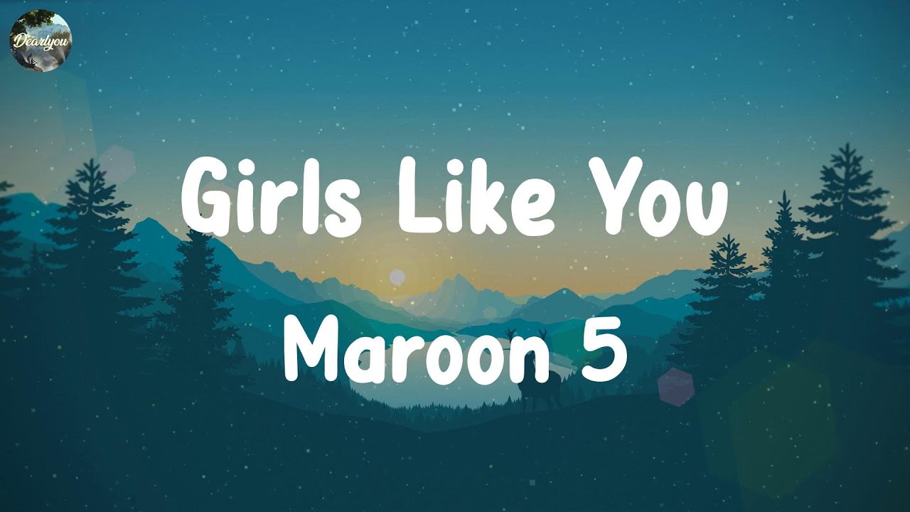 Maroon 5 - Girls Like You [Mix Lyrics] James Arthur, Wiz Khalifa, Glass ...