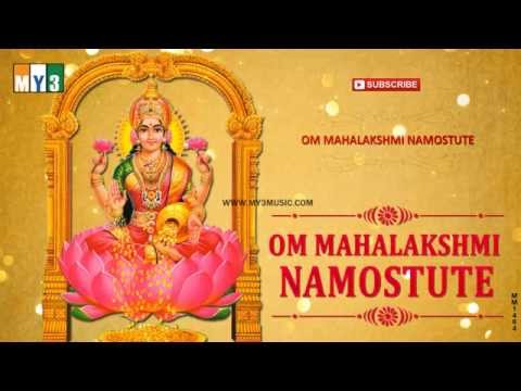 Goddess Lakshmi Devi Songs - Om Mahalakshmi Namostute