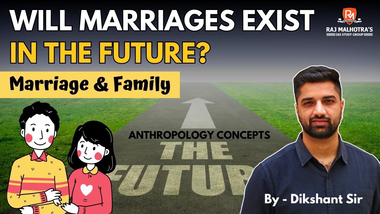 Will marriages exist in the future? | Marriage & Family | Anthropology ...