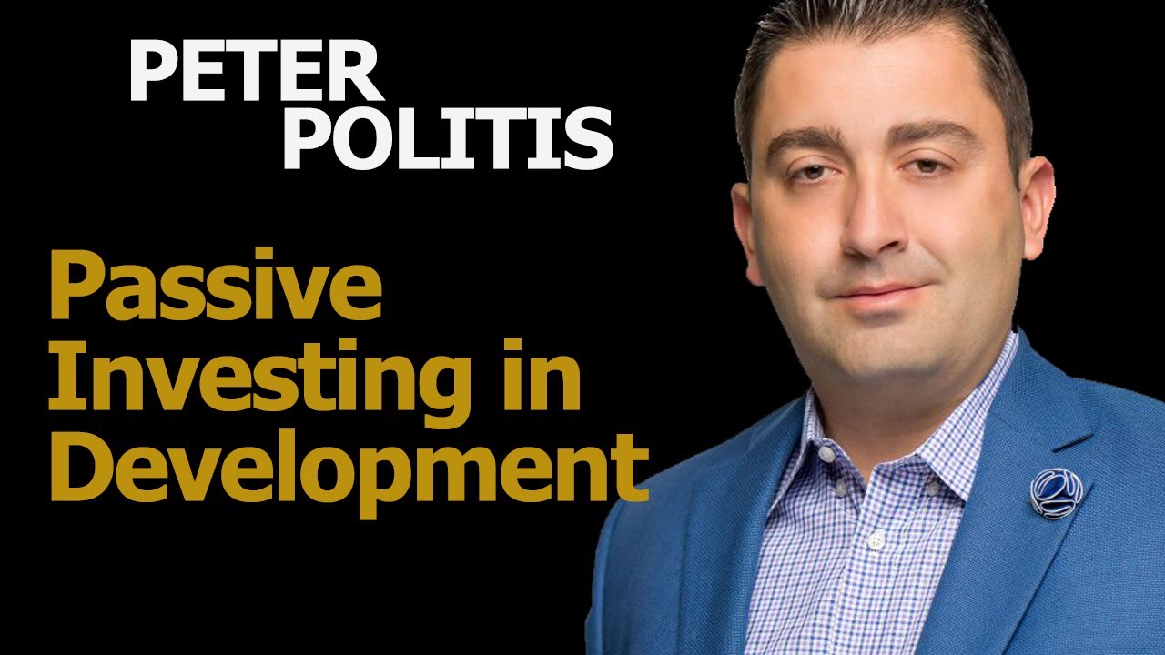Passive Investing in Development with Peter Politis - YouTube