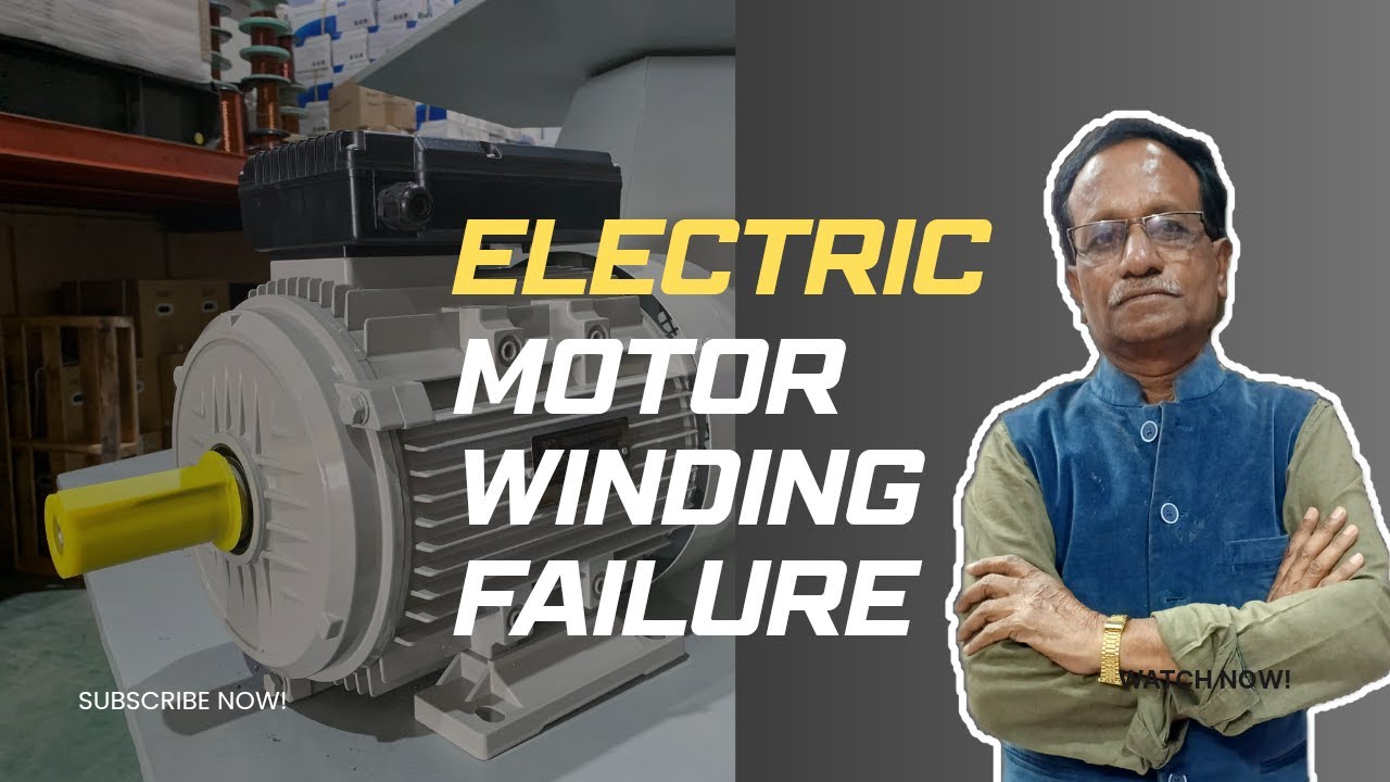 Breakdown of Electrical Motor Winding Burning | Causes and Corrective ...
