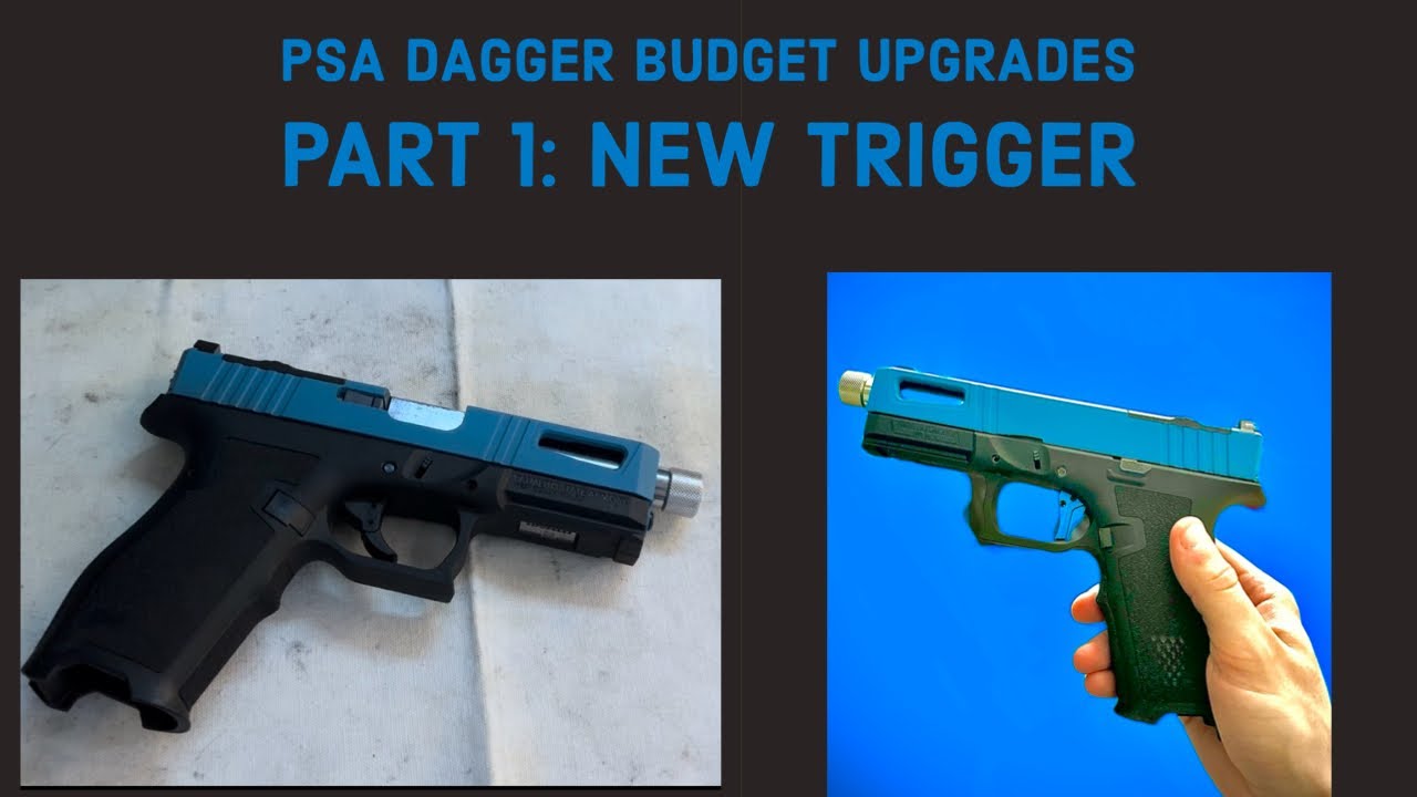 Budget PSA Dagger Upgrades! Part 1: New Trigger - YouTube