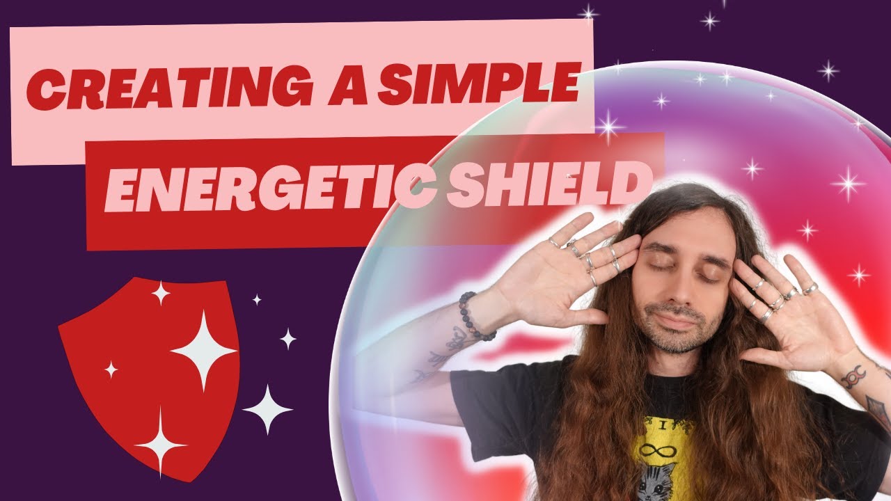 Creating a Simple Energetic Shield - YouTube