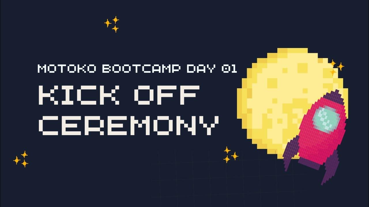 Motoko Bootcamp | Day 1 | Kick-Off Ceremony 🥳 - YouTube