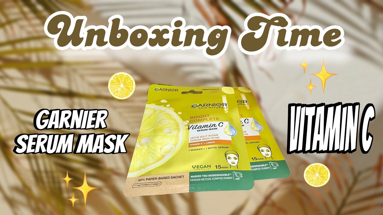 MASKER PEMUTIH WAJAH! UNBOXING GARNIER LIGHT COMPLETE SERUM MASK - YouTube