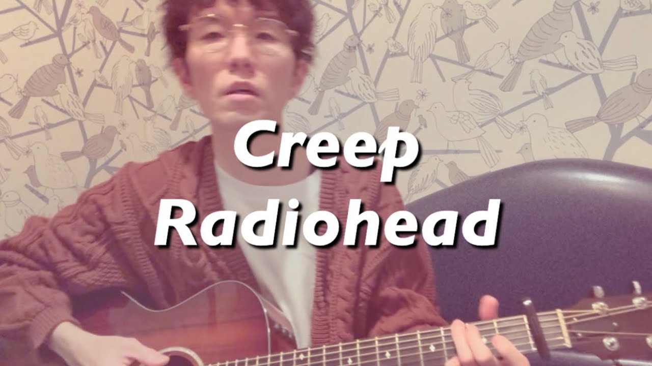 Creep / Radiohead【special】guitar cover song - YouTube