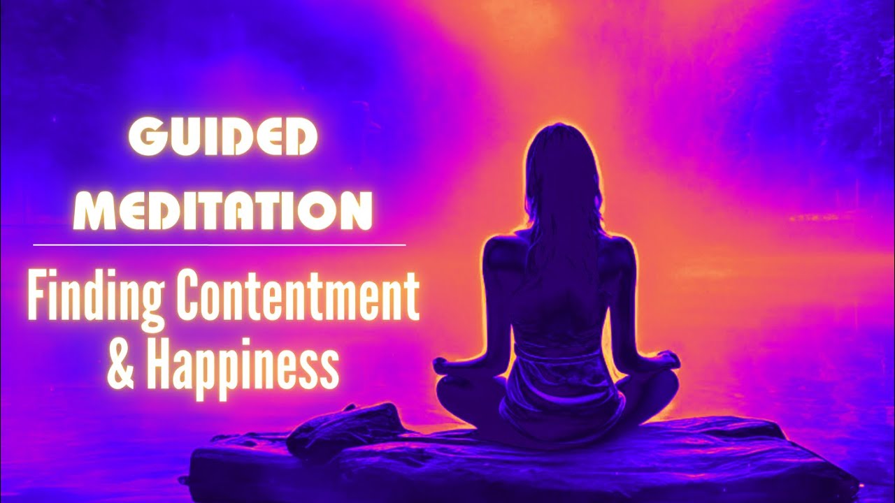 | GUIDED MEDITATION TO FIND CONTENTMENT | FINDING HAPPINESS | ATTITUDE ...