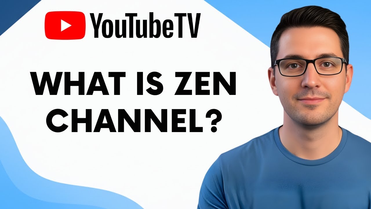 What Is YouTube TV Zen Channel? - YouTube