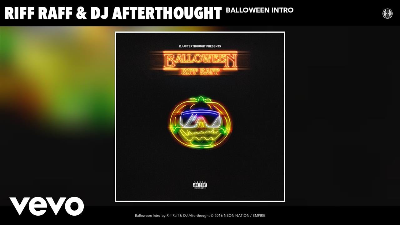 Riff Raff, DJ Afterthought - Balloween Intro (Audio) - YouTube