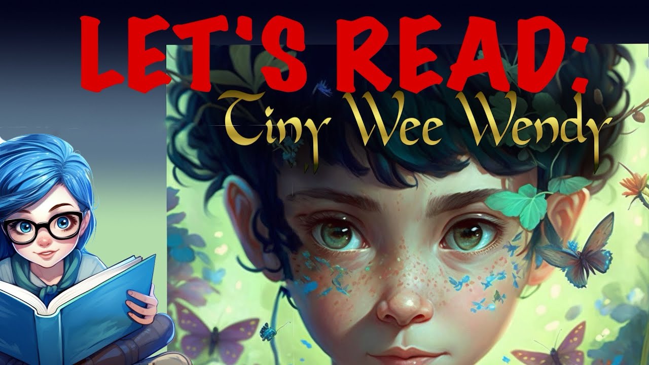 Let’s Read: Tiny Wee Wendy - YouTube