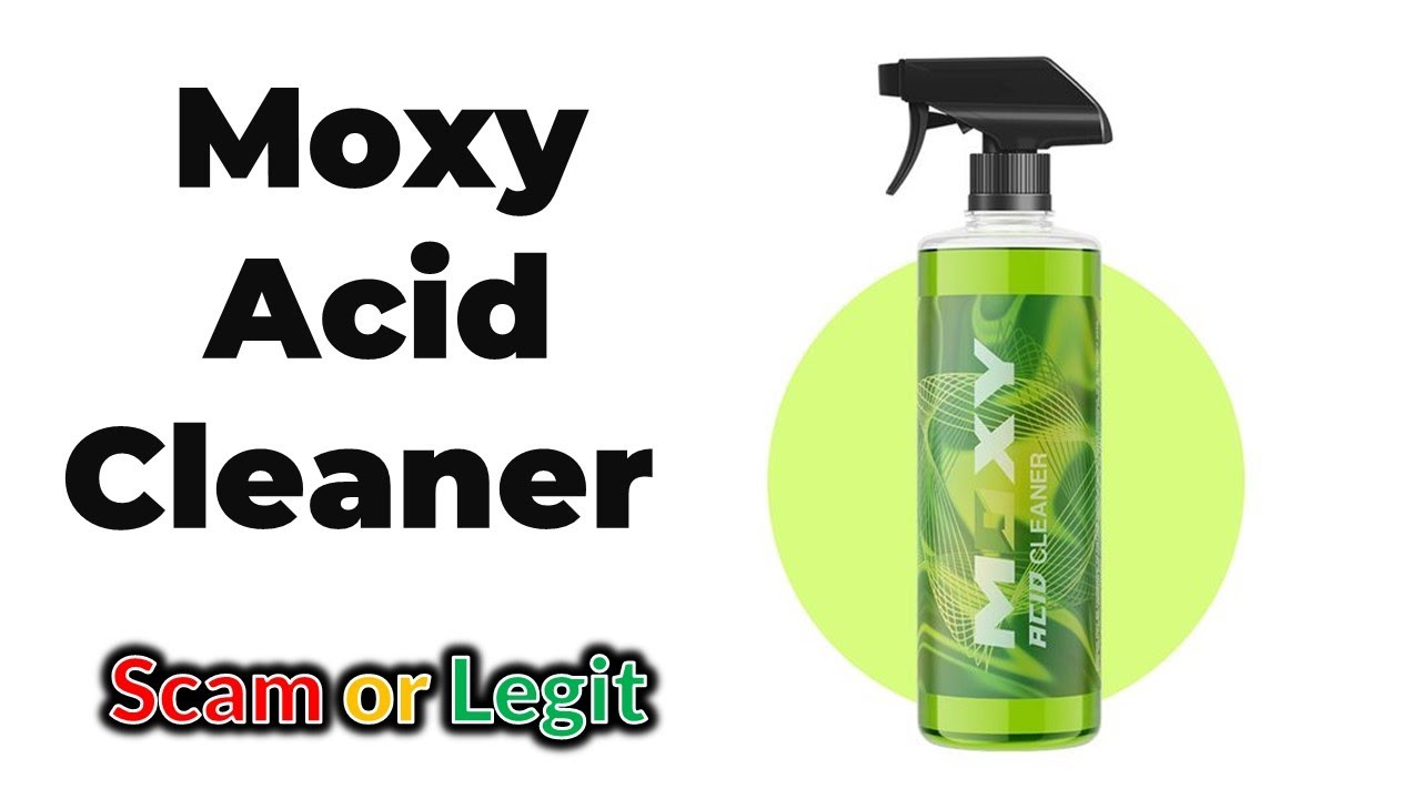 Moxy Acid Cleaner Review ⚠️ Is It Legit or Just Another Online Scam ...