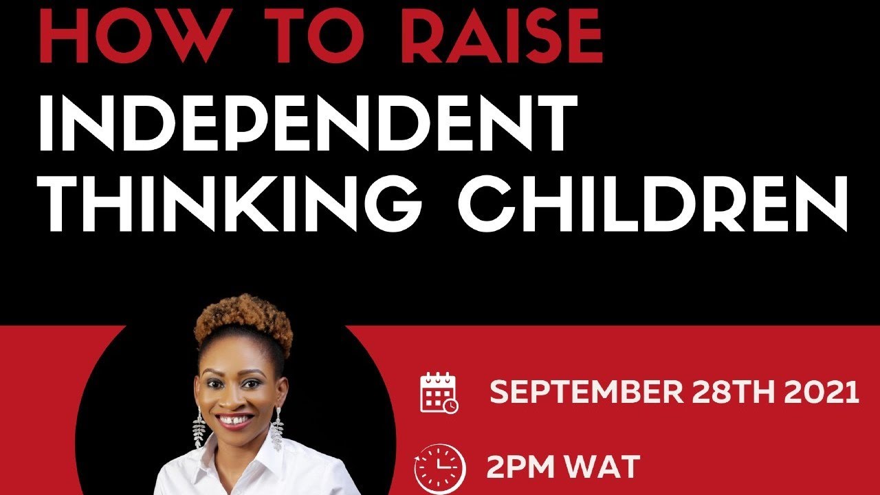 How to raise independent thinking children - YouTube