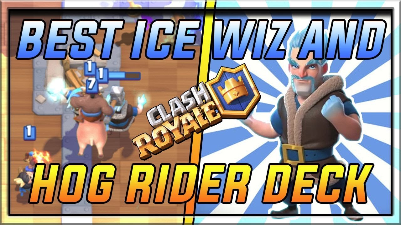 BEST ICE WIZARD HOG RIDER CYCLE DECK In Clash Royale Good For Arena 8 ...