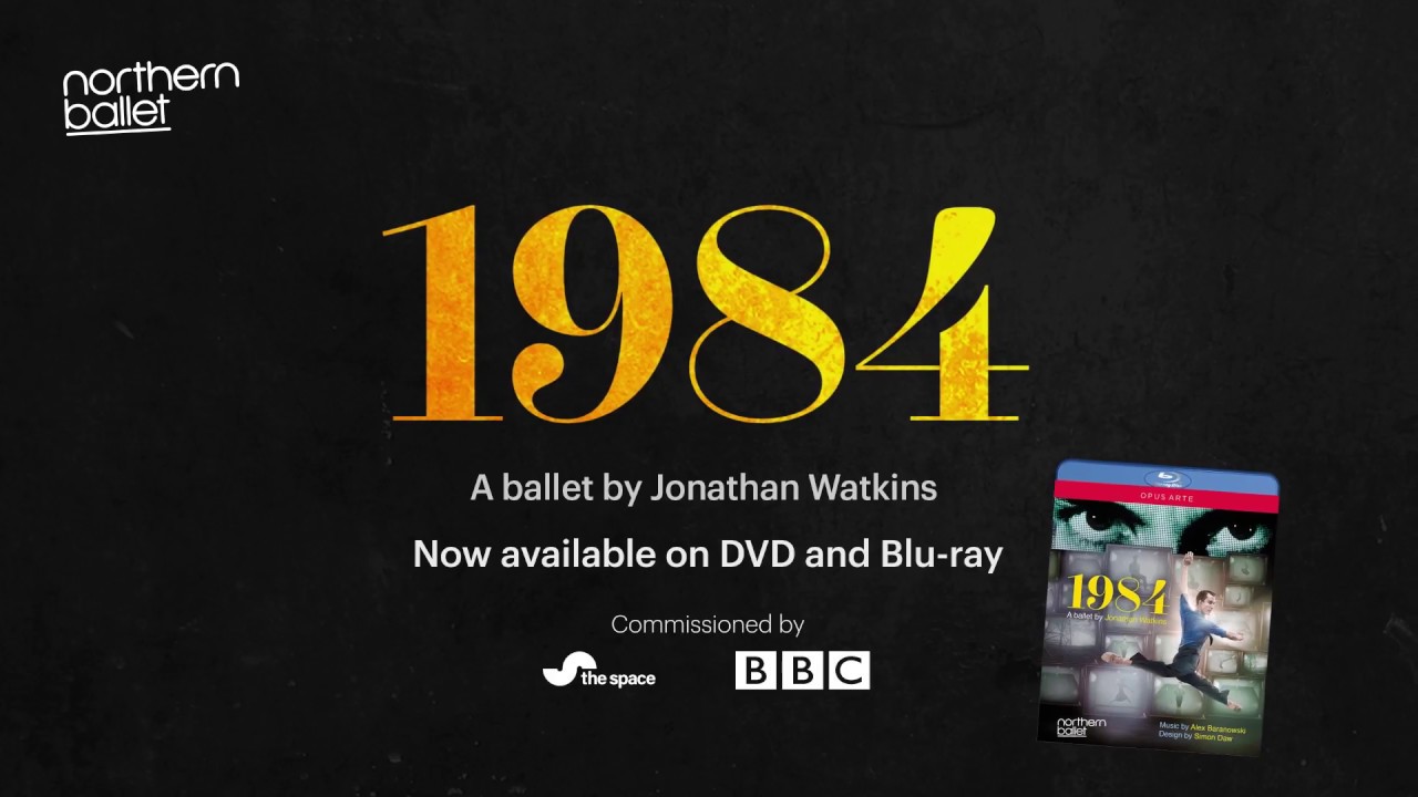 Now on DVD and BluRay: 1984 - a ballet by Jonathan Watkins - YouTube