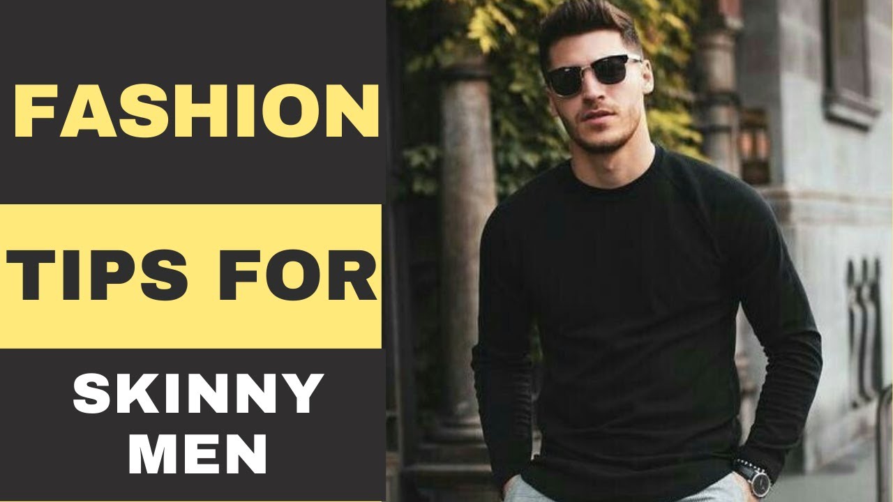 How to dress well as a skinny man | Skinny man dressing style | skinny ...