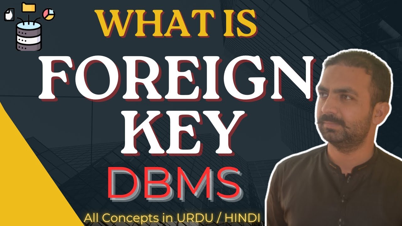 Lec-9: Foreign Key in DBMS - Key in DBMS with Example - YouTube