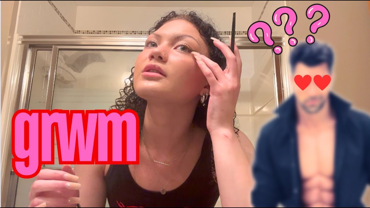 GRWM for a DATE??? - YouTube