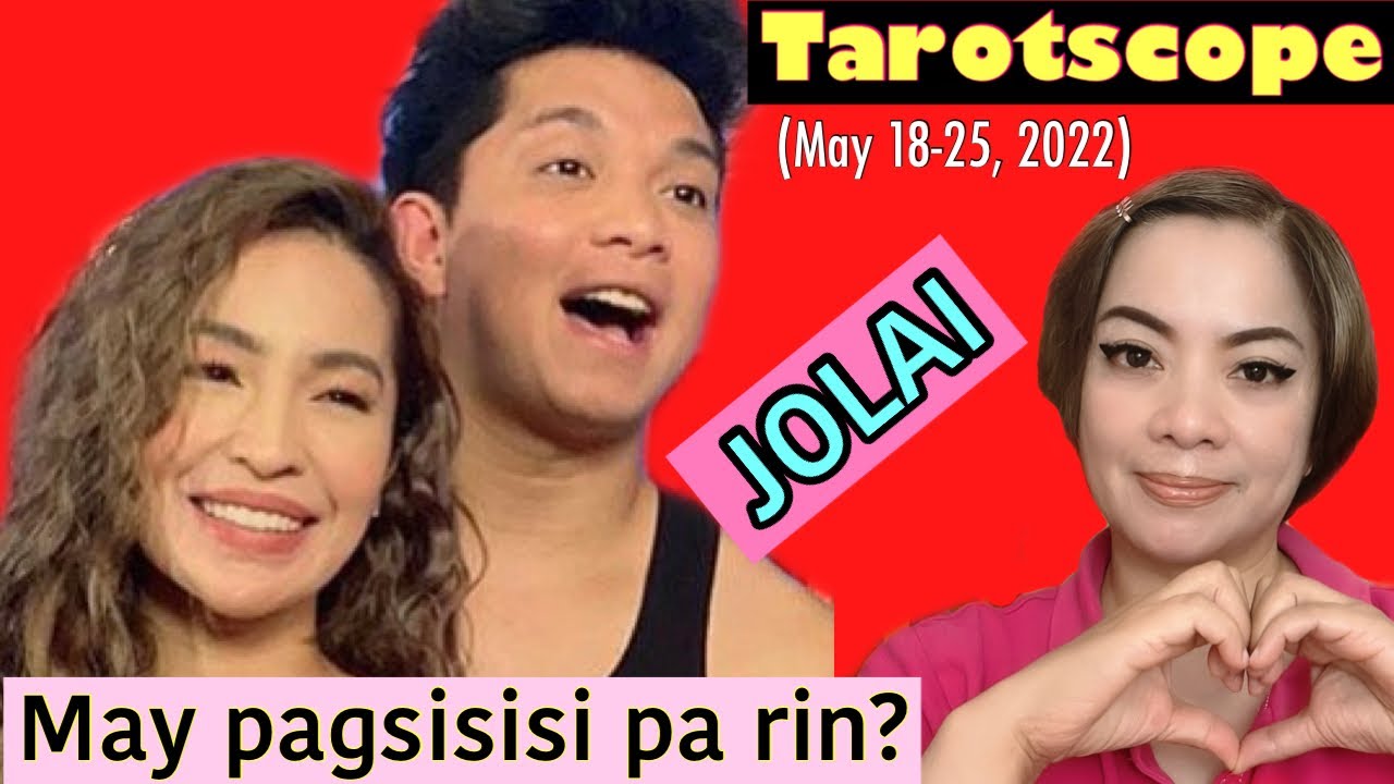 JOLAI TAROTSCOPE | MAY PAGSISISI PA RIN? | JON GUTIERREZ AND JELAI ...