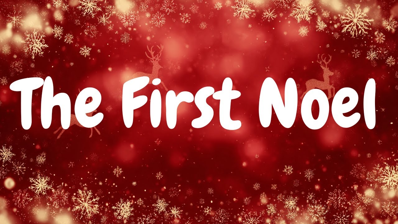 🌟 The First Noel with Lyrics | Christmas Carol & Song 🎶 - YouTube