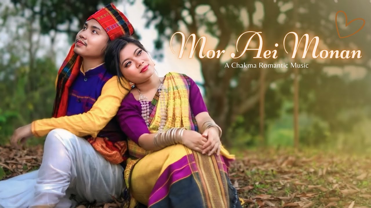 MOR AEI MONAN || Official Chakma New Music Video // Klinton & Mangali Chakma New Song 2025 - YouTube