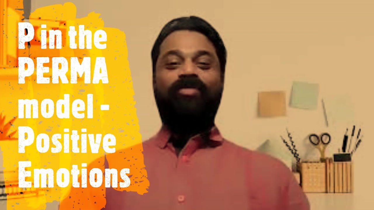 Wellbeing and Resilience | PERMA Model, the P - Positive Emotions - YouTube