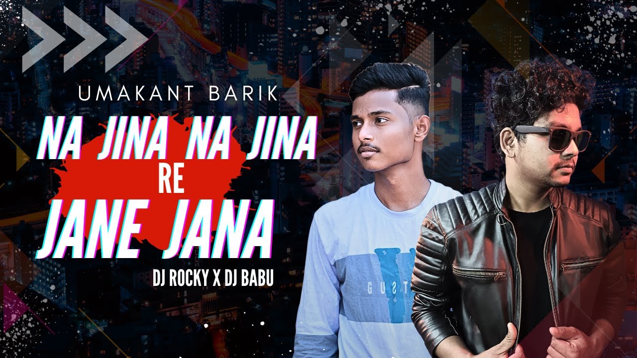 NA JINA NA JINA RE JANE JANA ( NAUGHTY BASS MIX ) DJ ROCKY X DJ BABU ...