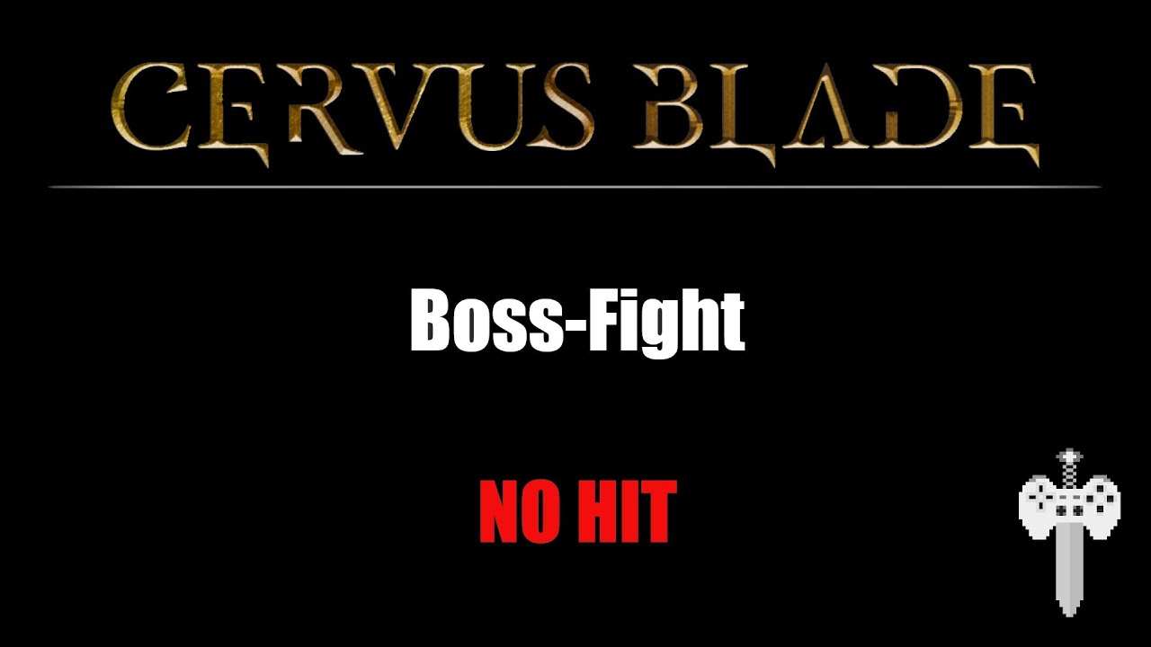 Cervus Blade - Boss Fight - NO HIT - YouTube