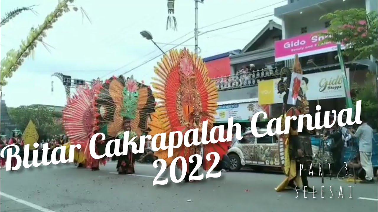 Blitar Cakrapalah Carnival 2022 part 3 - YouTube
