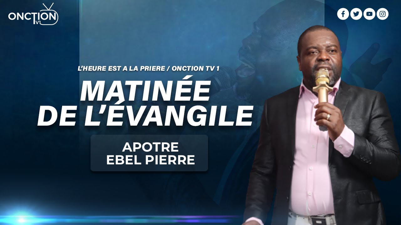 ONCTION TV 1 LIVE avec APÔTRE EBEL PIERRE - YouTube