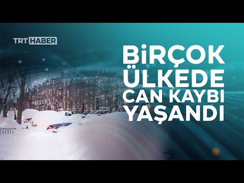 Birçok ülke fırtına, sel ve kar fırtınası ile mücadele ediyor