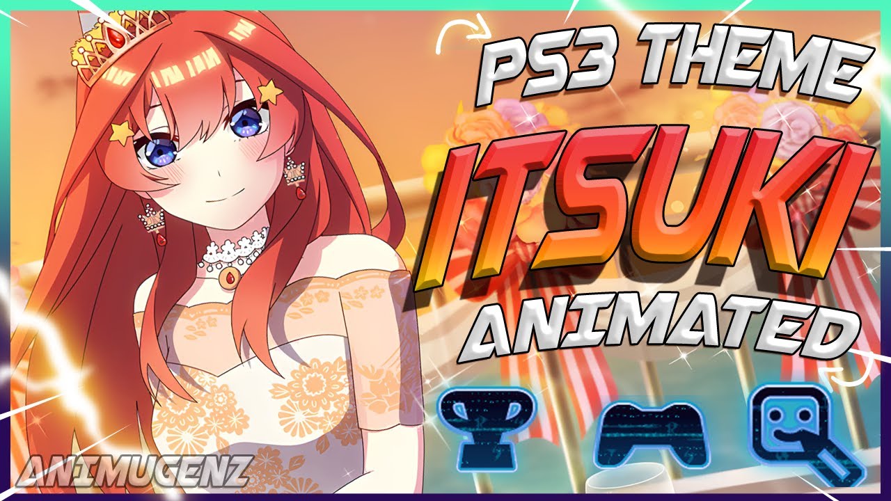 [PS3] Go Toubun No Hanayome ⭐ Itsuki Nakano PS3 Animated Theme ...