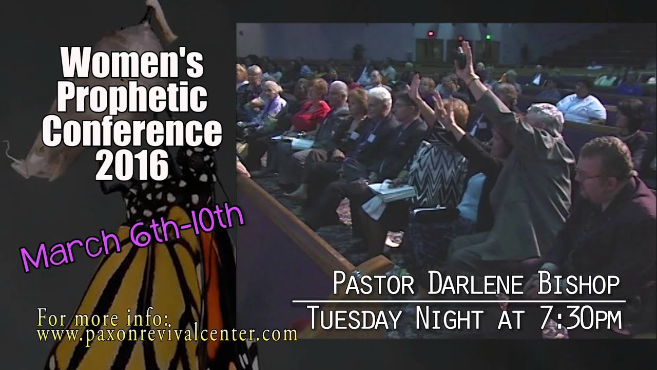 Women's Prophetic Conference 2016 - Darlene Bishop Tues, March 8th at 7 ...