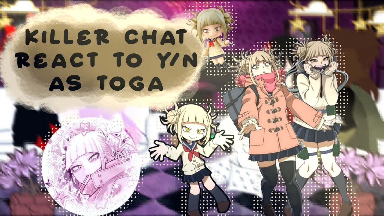 Killer Chat React To Y/N As Toga |~| Short |~| Cringe 💔 |~| 1.75x or 2x ...