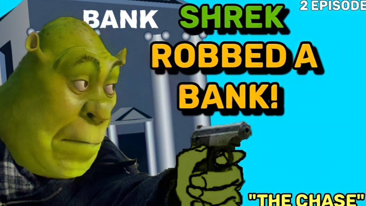 Shrek robbed a bank | 2 EPISODE "the chase" - YouTube
