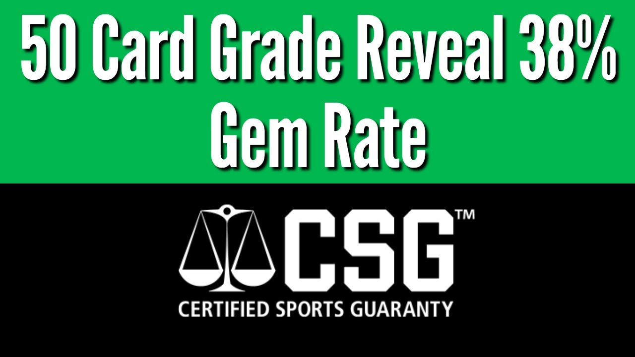 CSG 50 Card Bulk Submission W/Subgrades Grade Reveal! 38% Gem Rate ...