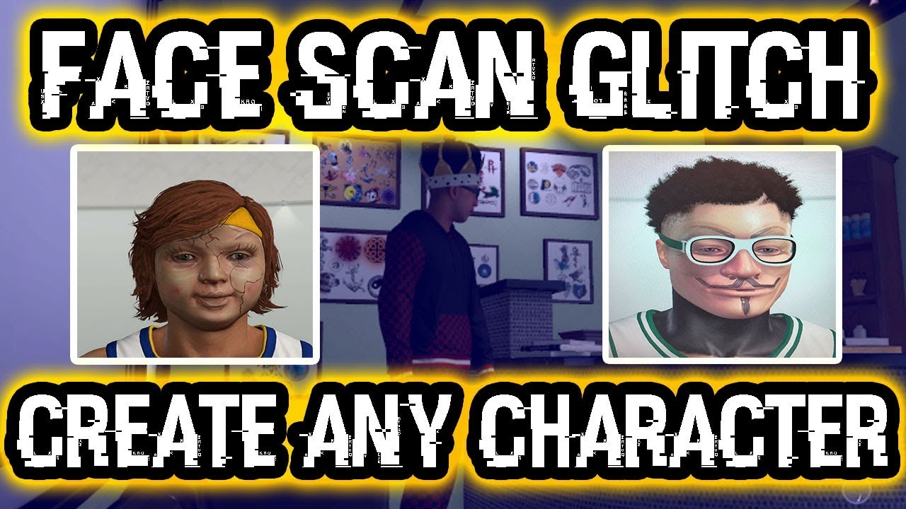 NBA 2K19 FACE SCAN GLITCH CREATE ANY CHARACTER FOR PARK OR MYCAREER ...