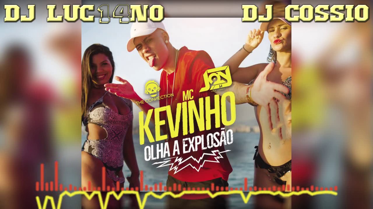OLHA A EXPLOSAO - Dj Luc14no Ft Dj Cossio - MC KEVINHO - YouTube
