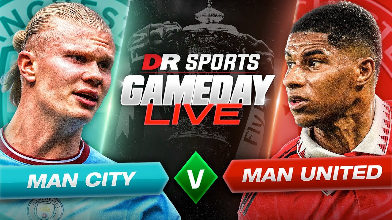 Man City 2-1 Man United | Gameday Live | FA Cup Final Ft. Robbie ...