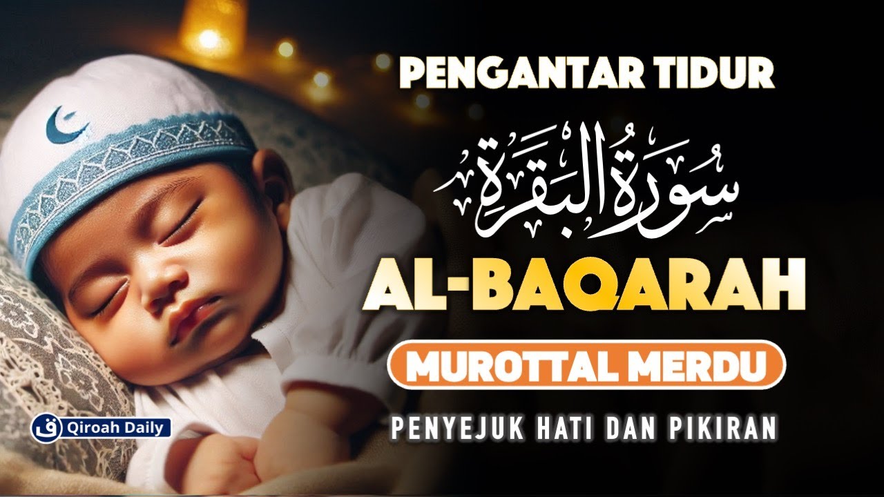 Surah Al-Baqarah سورة البقره Murottal Merdu | Pengantar Tidur Nyenyak ...