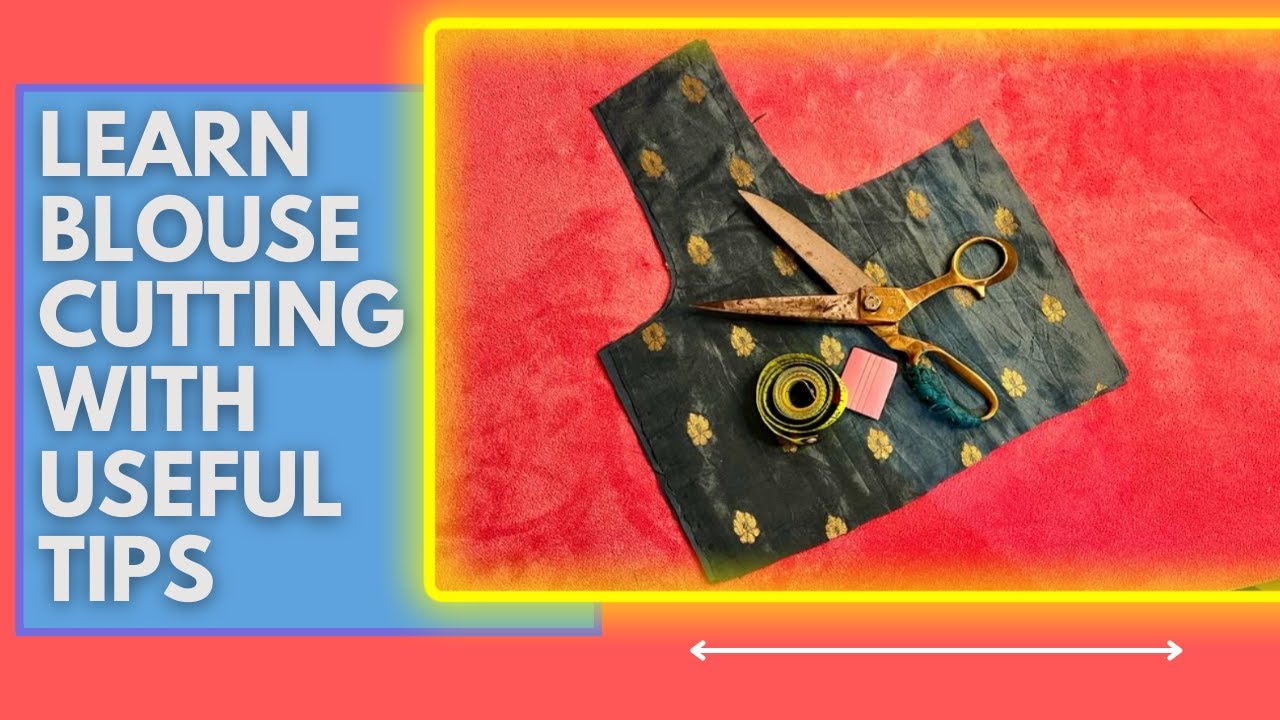Learn Blouse cutting with useful tips - YouTube