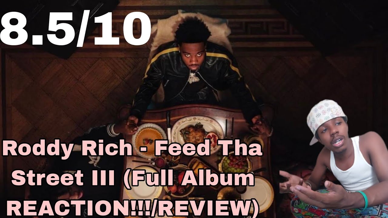 Roddy Rich - Feed Tha Street III (Full Album REACTION!!!/REVIEW) - YouTube
