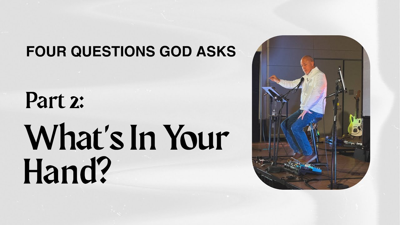 Four Questions God Asks: Part 2 - What's In Your Hand? (Full Service ...